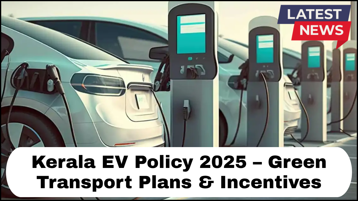 Kerala EV Policy 2025 – Green Transport Plans & Incentives