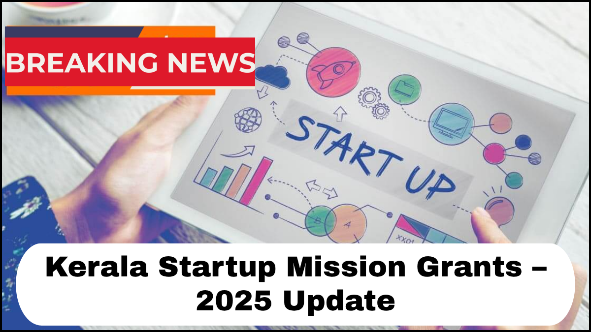 Kerala Startup Mission Grants – 2025 Update