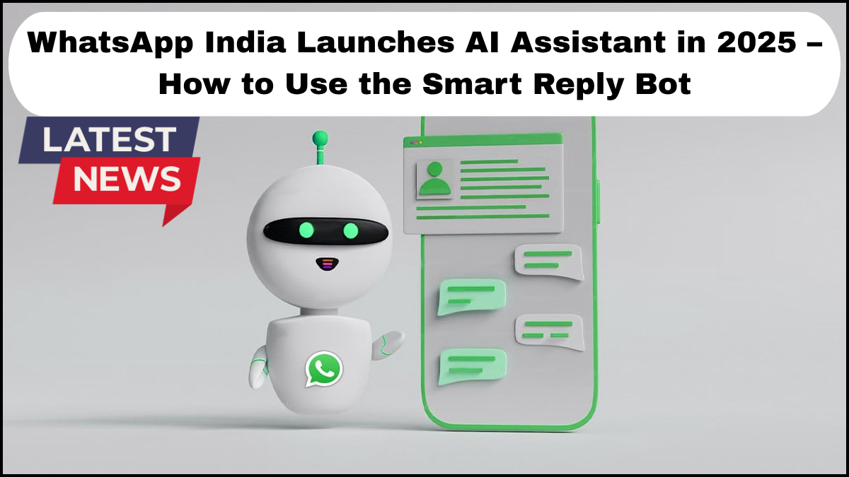 WhatsApp India Launches AI Assistant in 2025 – How to Use the Smart ...